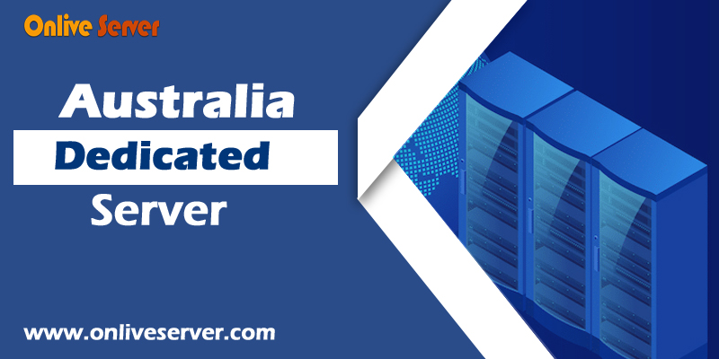 The Best Australia Dedicated Server Hosting - Recommended For You.